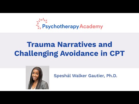 Trauma Narratives and Challenging Avoidance in CPT