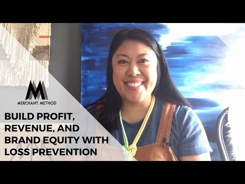 Loss Prevention that Builds Top Line Revenue, Bottom Line Profit, and Brand Equity