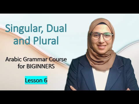 Unlocking the Secrets of Arabic Grammar: Understanding Singular, Dual, and Plural"