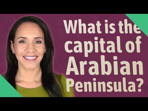 What is the capital of Arabian Peninsula?