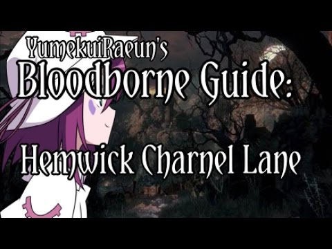 Steam Community :: Video :: Bloodborne - Hemwick Charnel Lane Walkthrough