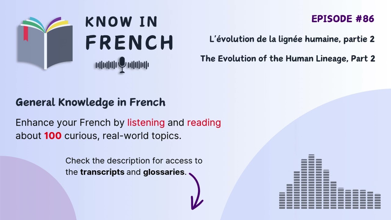 #86 - L'évolution de la lignée humaine, partie 2 / The Evolution of the Human Lineage, Part 2