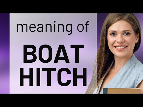 Unraveling the Meaning of "Boat Hitch" in English