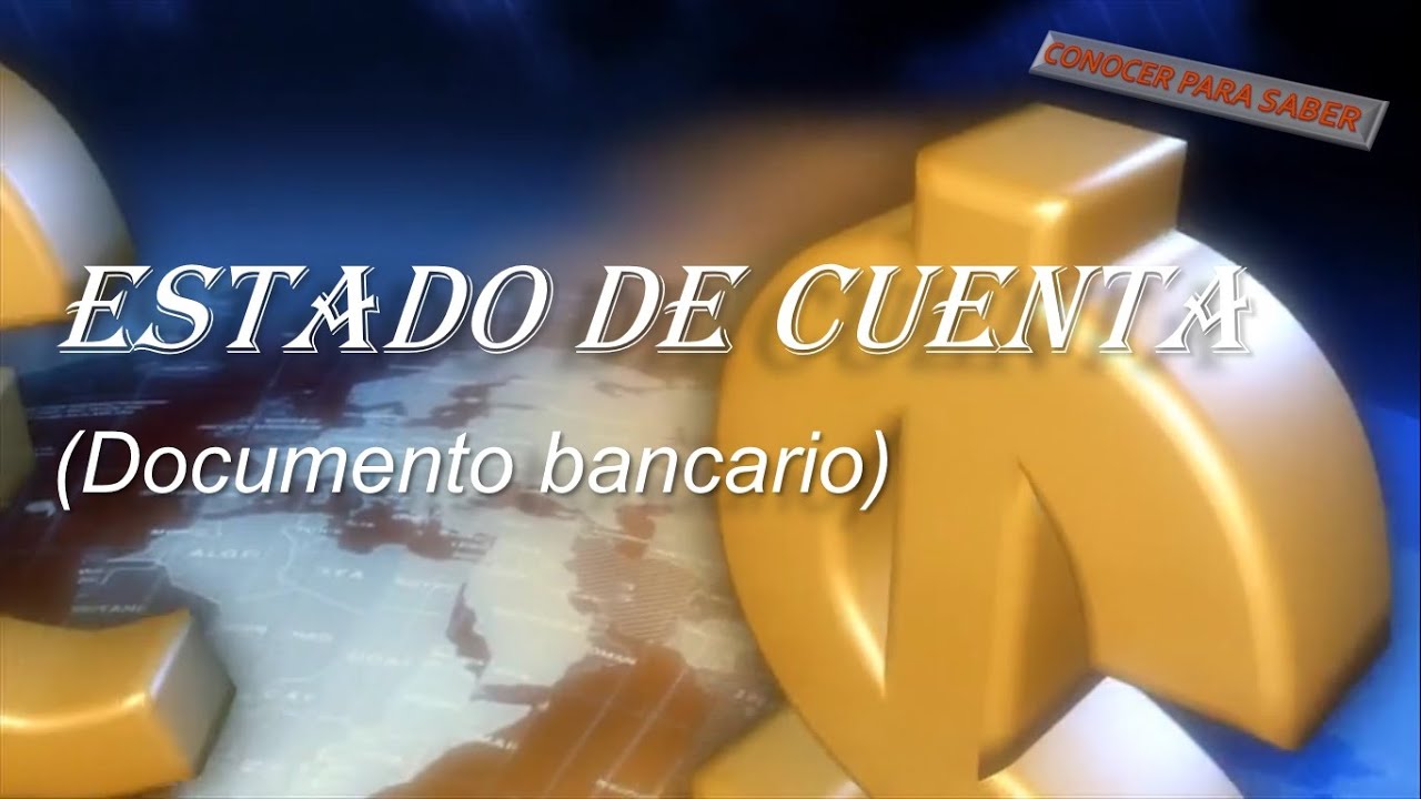 Estado de cuenta bancario, ¿que es?,  ¿como es?, ¿para que sirve?.Registro pagos, gastos e ingresos