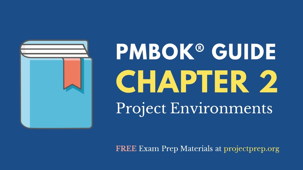 PMBOK® Guide (6th Edition) – Chapter 2 – Project Environments