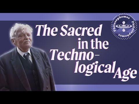 Gabriel Marcel - The Sacred in the Technological Age
