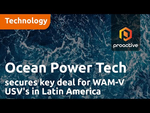 Ocean Power Technologies secures key deal for WAM-V USV's in Latin ...