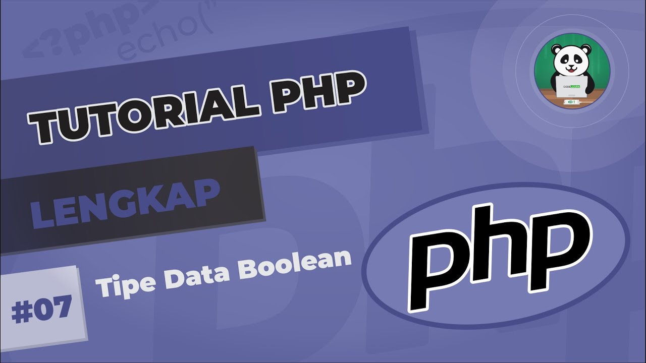 Belajar PHP#7 : Tipe Data Boolean