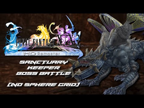 Final Fantasy X HD Remaster: Sanctuary Keeper [No Sphere Grid]