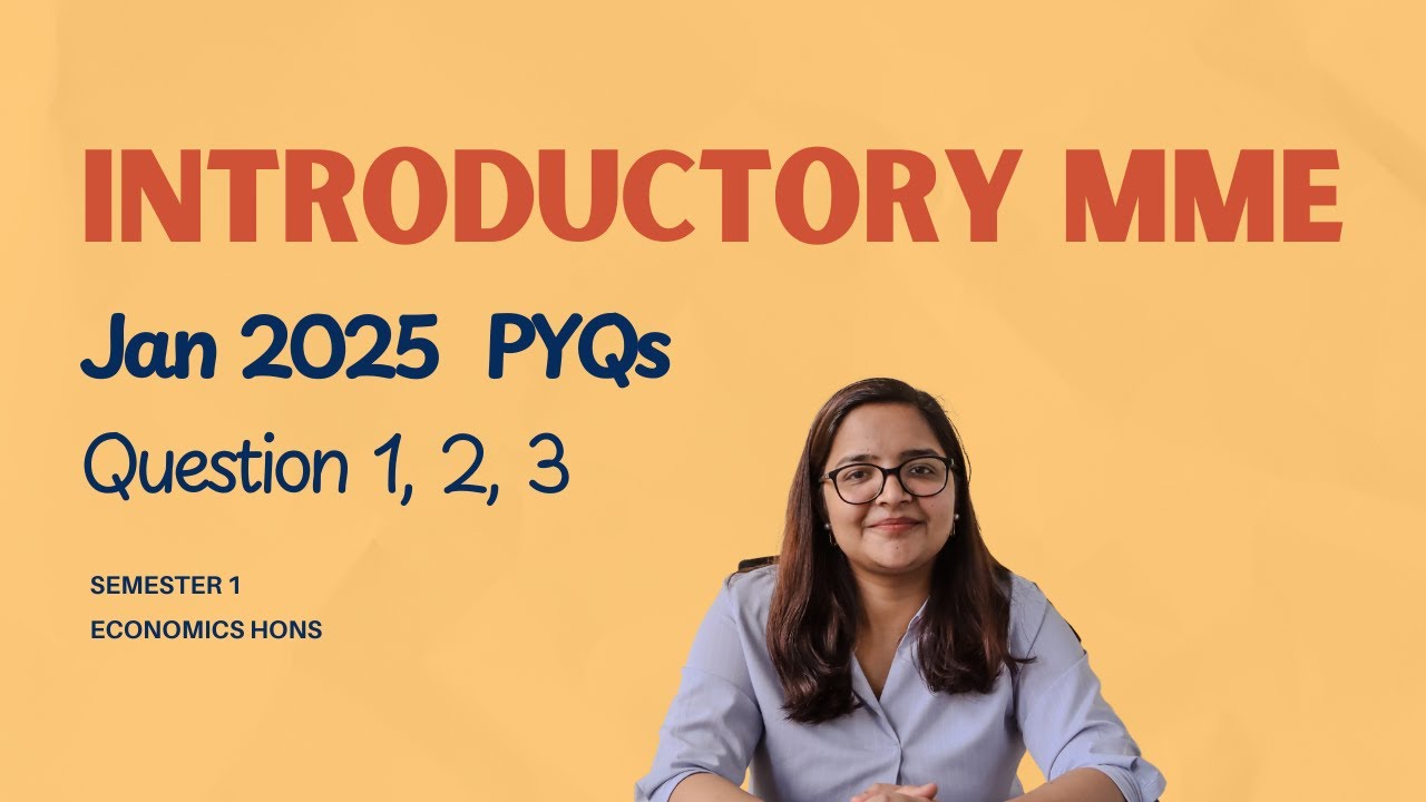 📚 2025 Sem 1 | PYQ Session 1 | Q 1-3 | Introductory MME | BA (H) Economics  #baeconomics