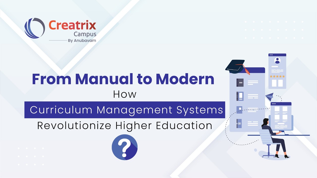 From Manual to Modern: How Curriculum Management Systems Revolutionize Higher Education