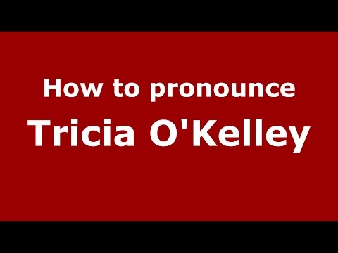 How to pronounce Tricia O'Kelley (American English/US) - PronounceNames.com