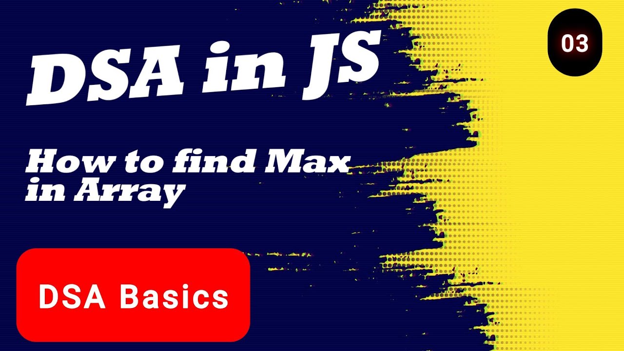 Find the Maximum Number in an Array | JavaScript DSA Problem Solved