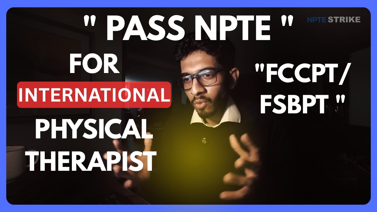 NPTE Preparation for International Physical Therapists | Step-by-Step Licensure Guide