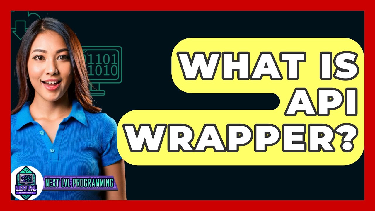 What Is API Wrapper? - Next LVL Programming