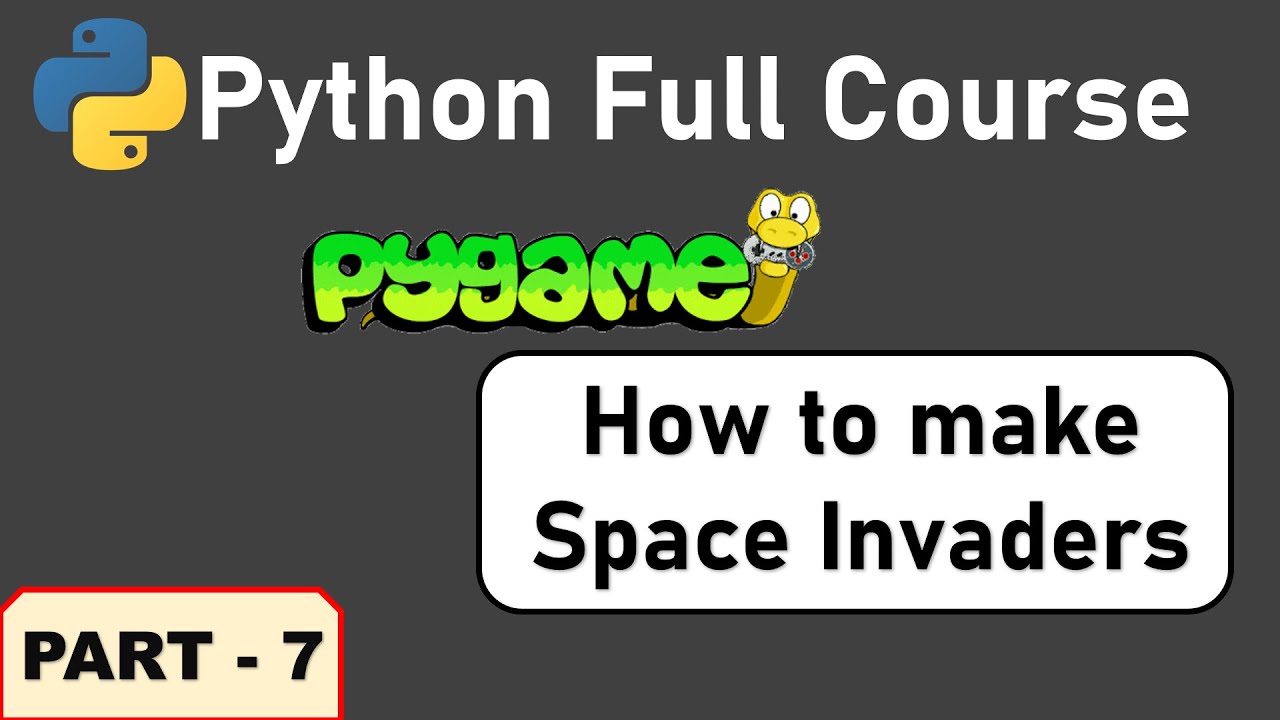Python Pygame Full Course - Part 7 | Easy, Simple Beginner Pygame Tutorials | Space Invaders