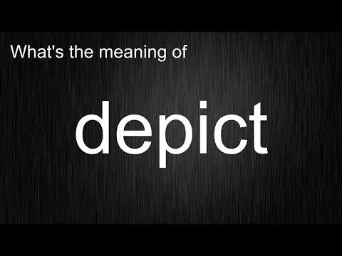 What's the meaning of "depict", How to pronounce depict?