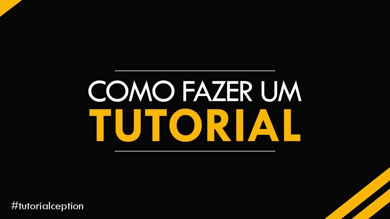 Como fazer um tutorial em texto, imagem e vídeo?