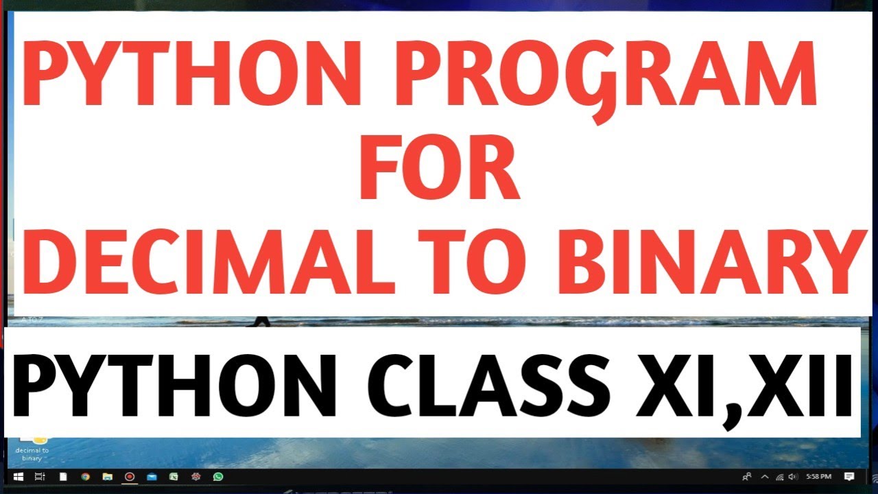 Python Programming - Convert Decimal to Binary | Python program for converting decimal to binaryI