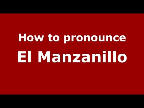 How to pronounce El Manzanillo (Colombian Spanish/Colombia) - PronounceNames.com