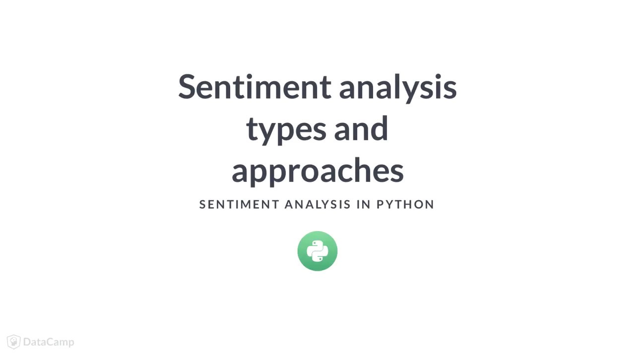 Python Tutorial: Sentiment analysis types and approaches