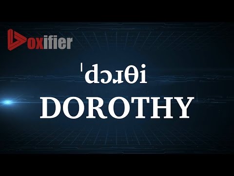 How to Pronunce Dorothy in English - Voxifier.com