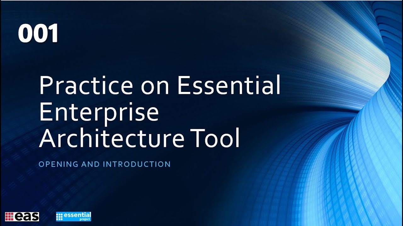 Essential EA Tool 001 - Opening & Introduction