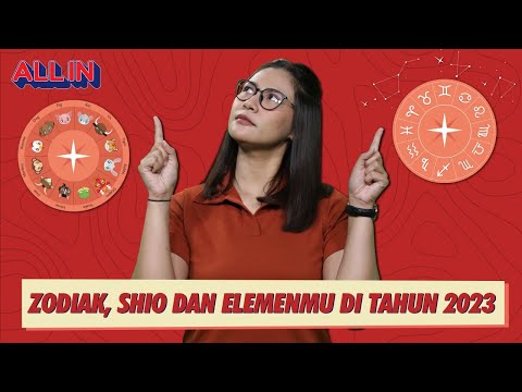 ZODIAK, SHIO DAN ELEMENMU DI TAHUN 2023 - ALL IN