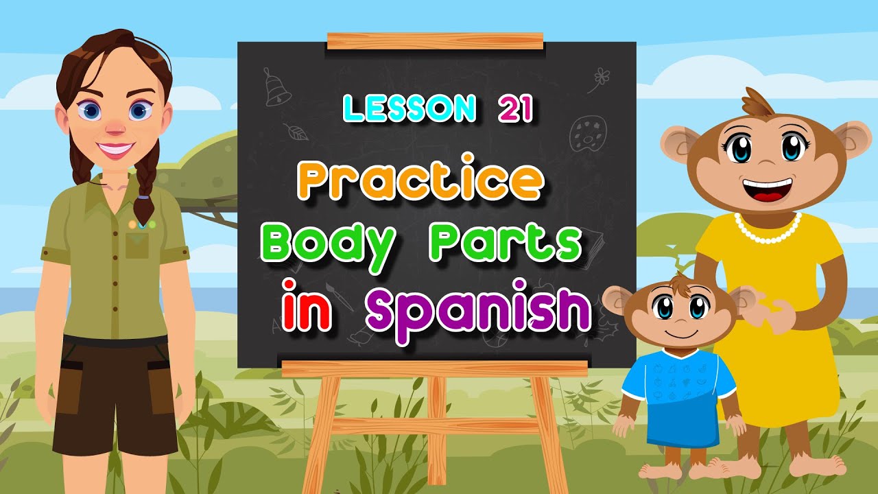 Spanish for Kids - Spanish Vocabulary - Body Parts | Spanish Safari Show Lesson 21