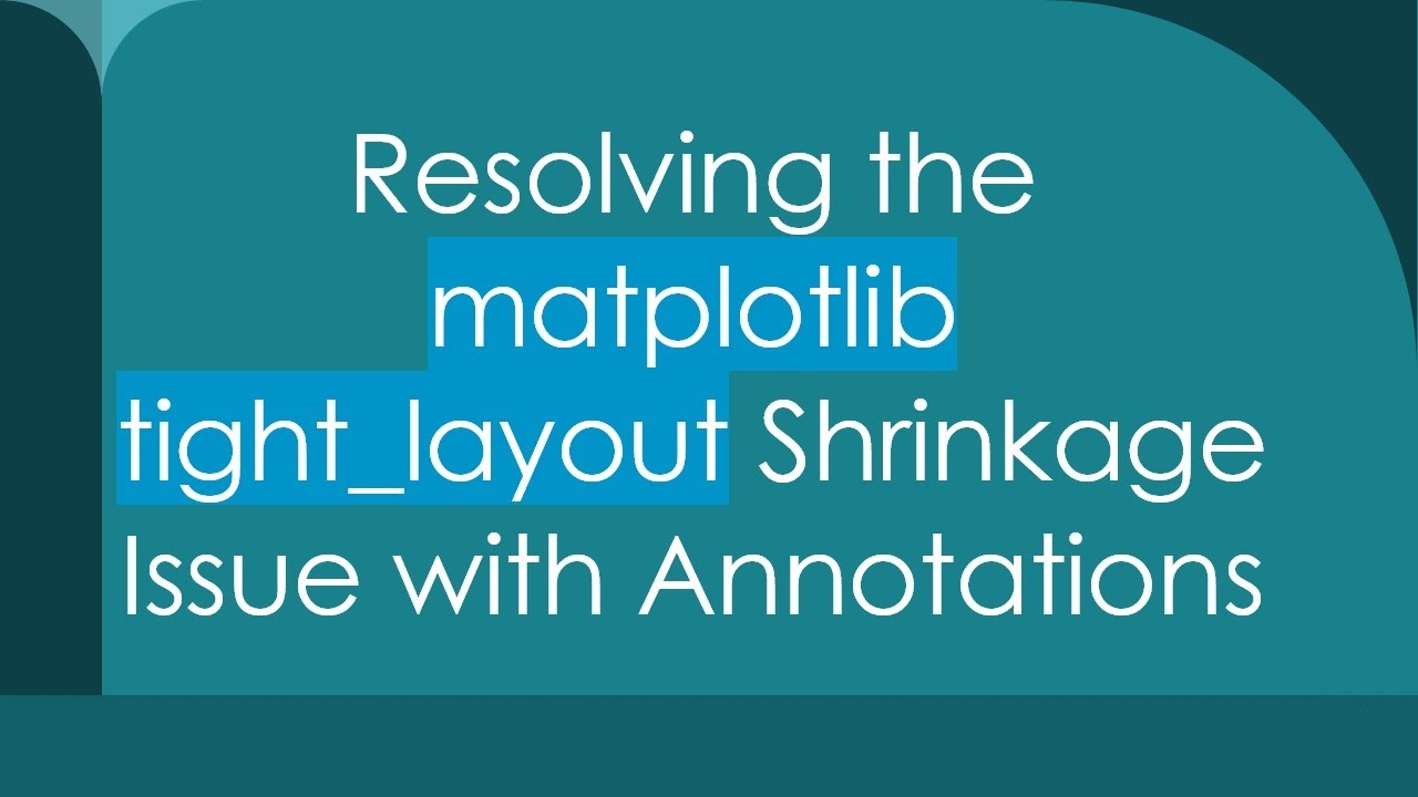 Resolving the matplotlib tight_layout Shrinkage Issue with Annotations
