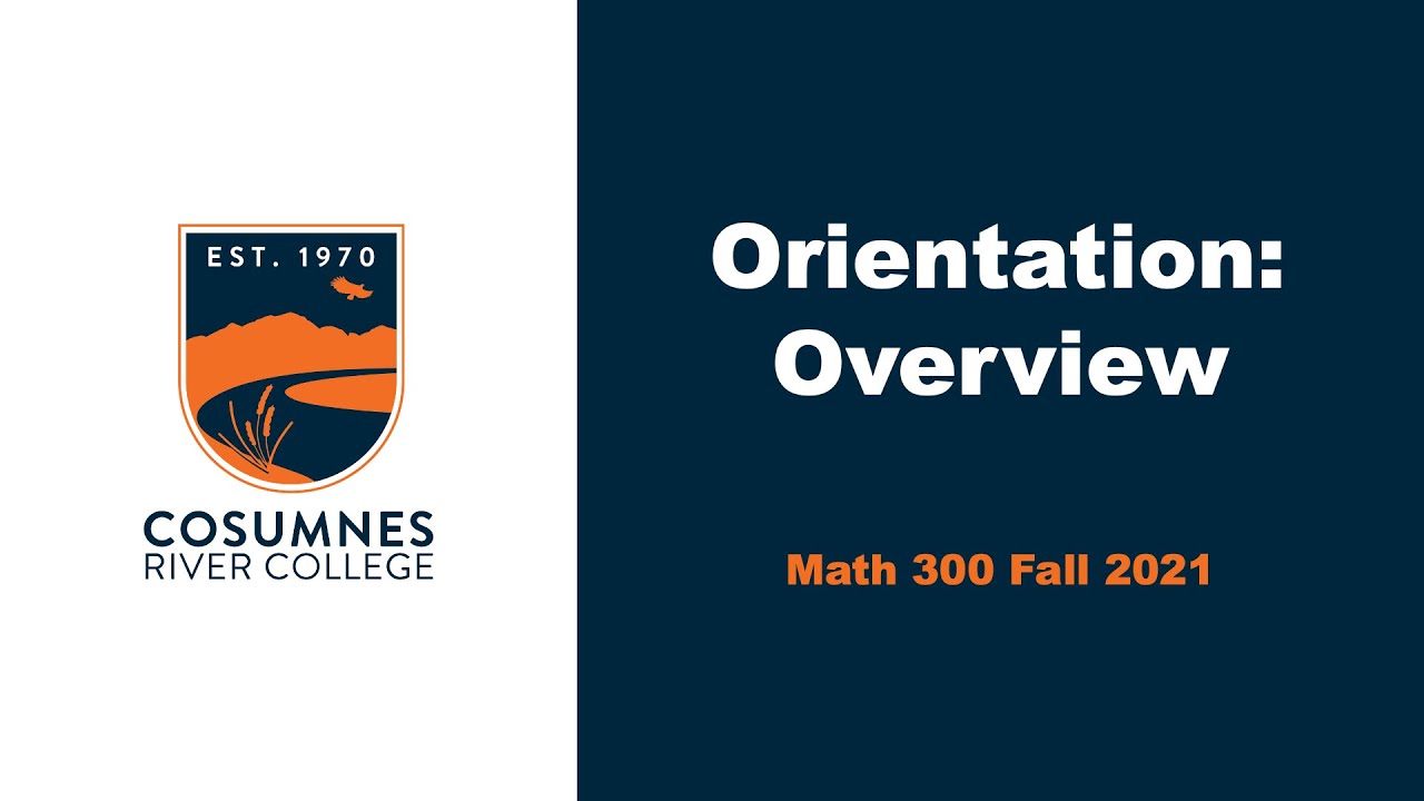Math 300 Orientation: Overview
