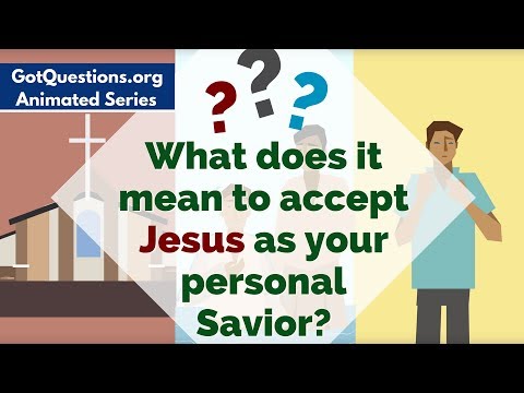 What does it mean to accept Jesus as your personal Savior?