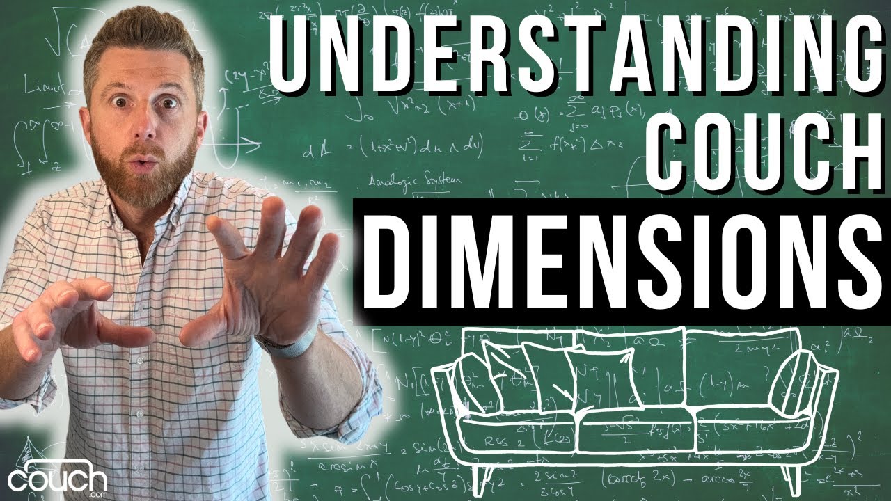 The Complete Guide to Understanding Couch Dimensions