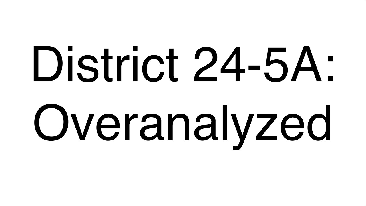 District 24-5A: Overanalyzed