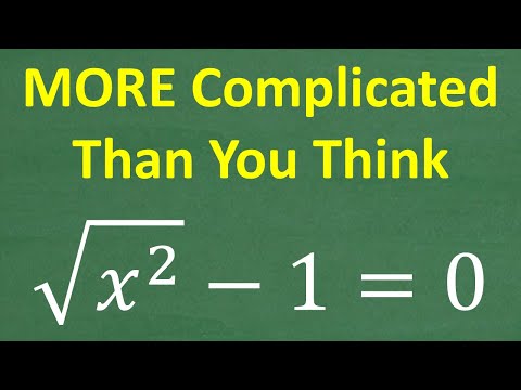 Square root of x squared minus 1 = 0 This Looks Easy…But It May Trip You Up!