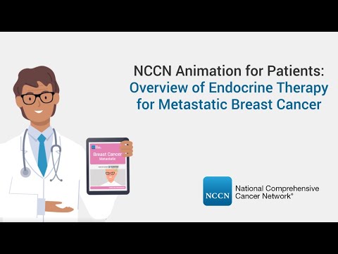 NCCN Animation for Patients: Overview of Endocrine Therapy for Metastatic Breast Cancer