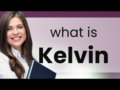 Kelvin | KELVIN meaning