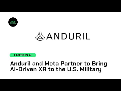 Anduril + Meta Bring AI-Powered XR to U.S. Military Operations