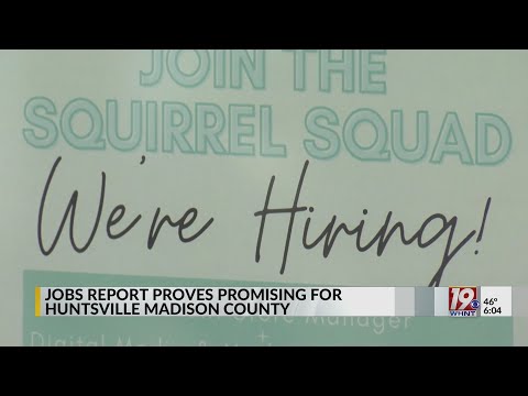 Jobs Report Proves Promising for Huntsville Madison County