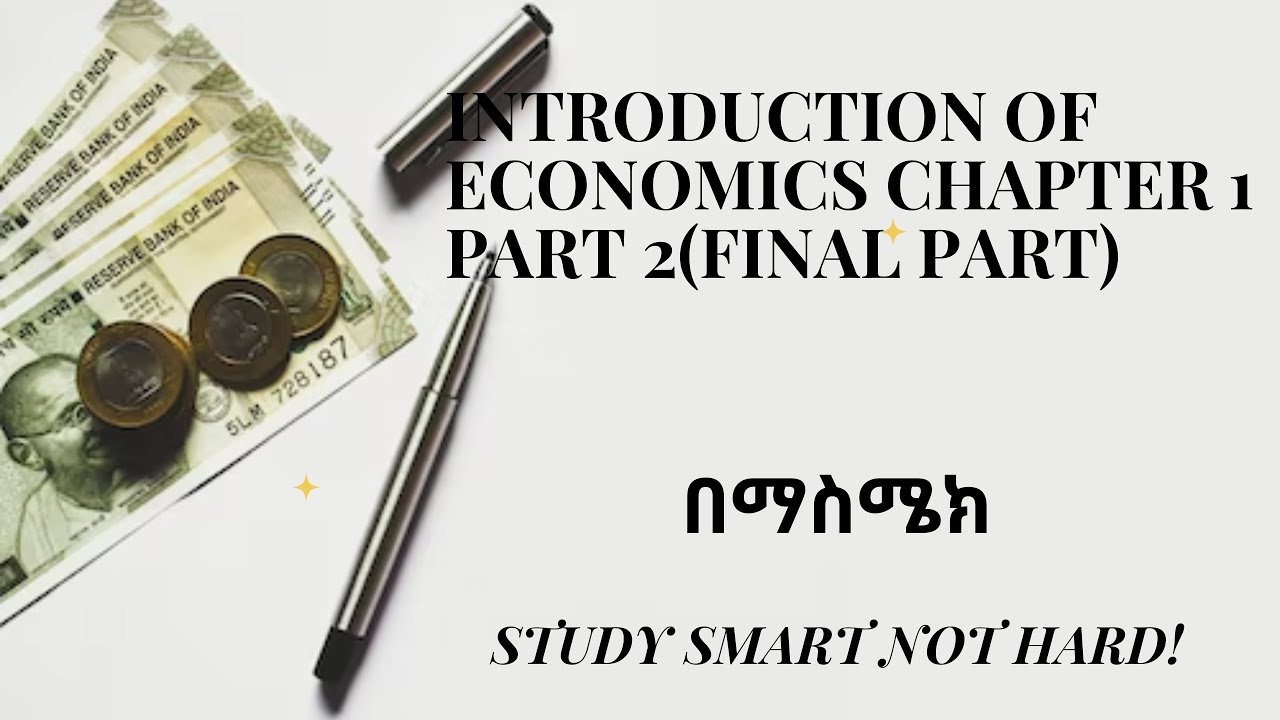 INTRODUCTION OF ECONOMICS CHAPTER 1 PART2 (FINAL)