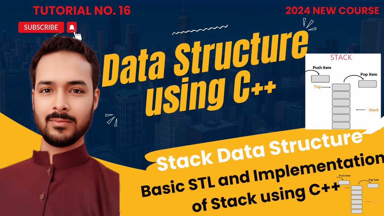 Tutorial 16: Stack Data Structure Complete | Basic STL and Implementation of Stack using c++