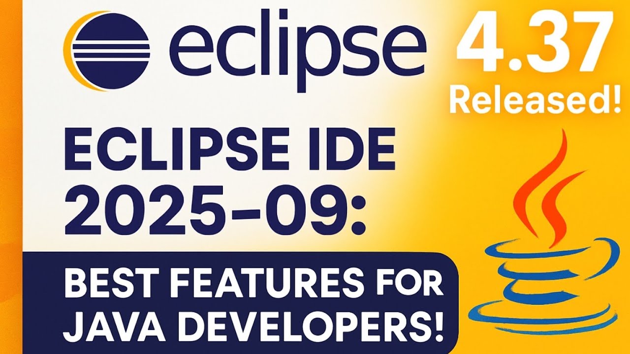 Eclipse 4.37 Released! | Eclipse IDE 2005 - 09: What's New and Best Features for Java Developers! 