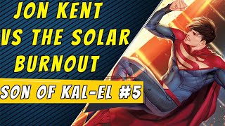 Solar Burnout | Superman Son Of Kal El #5