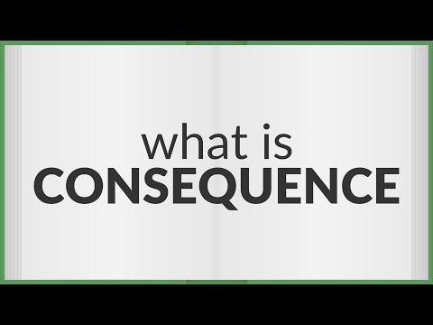 Consequence | meaning of Consequence