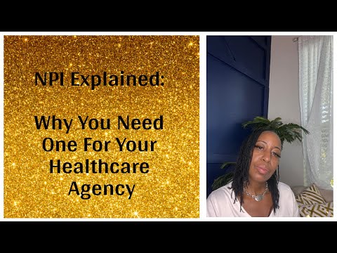 NPI Explained: Why You Need One For Your Healthcare Agency