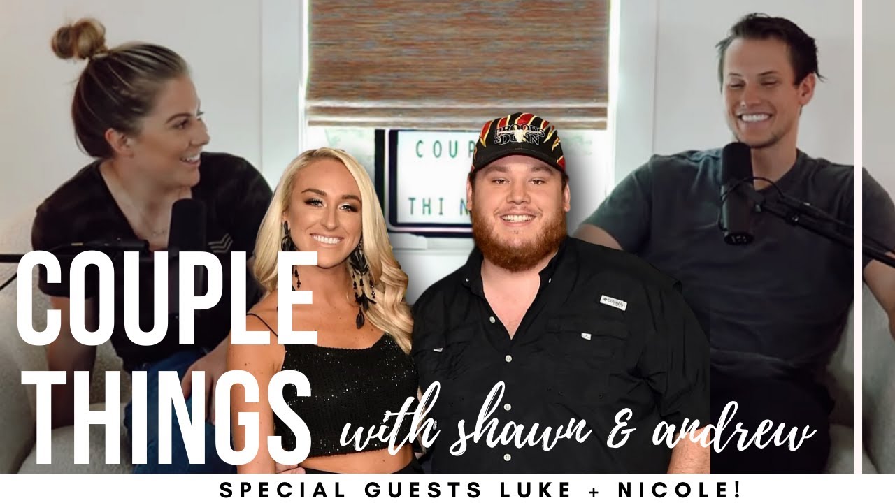 Luke Combs + Nicole Hocking | couple things with shawn and andrew