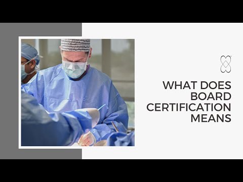 What does board certification means?