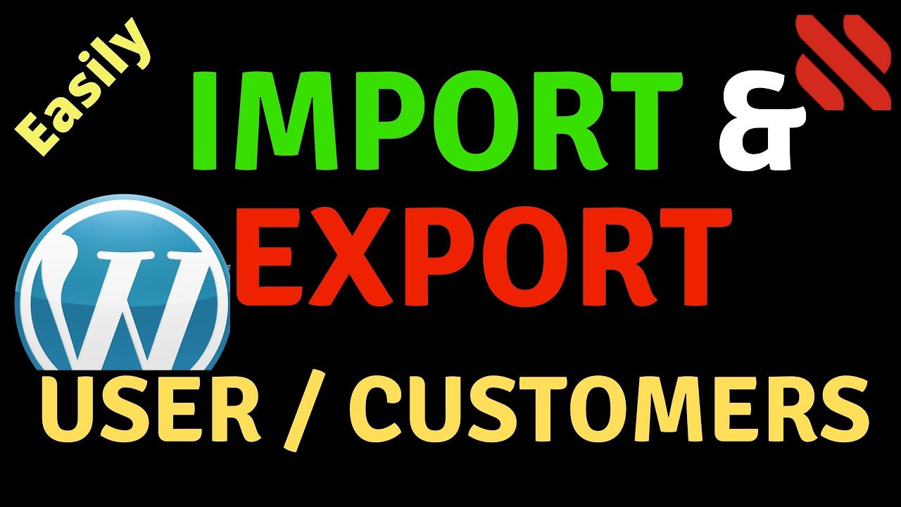 How To Easily Import And Export WordPress Users And Customer