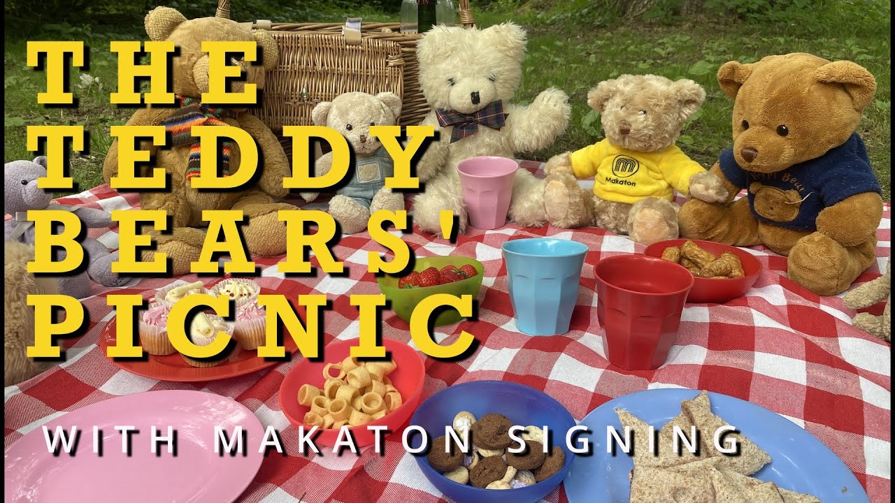 Makaton - TEDDY BEARS' PICNIC - Singing Hands