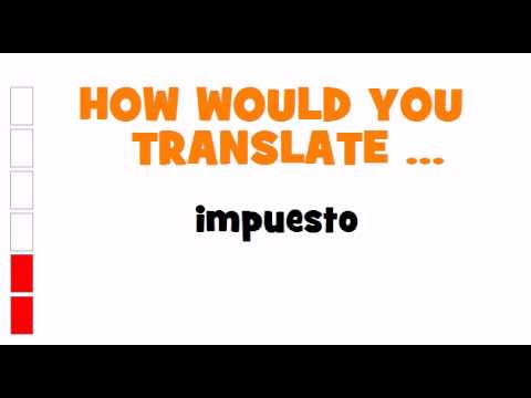 SPANISH TRANSLATION QUIZ = impuesto